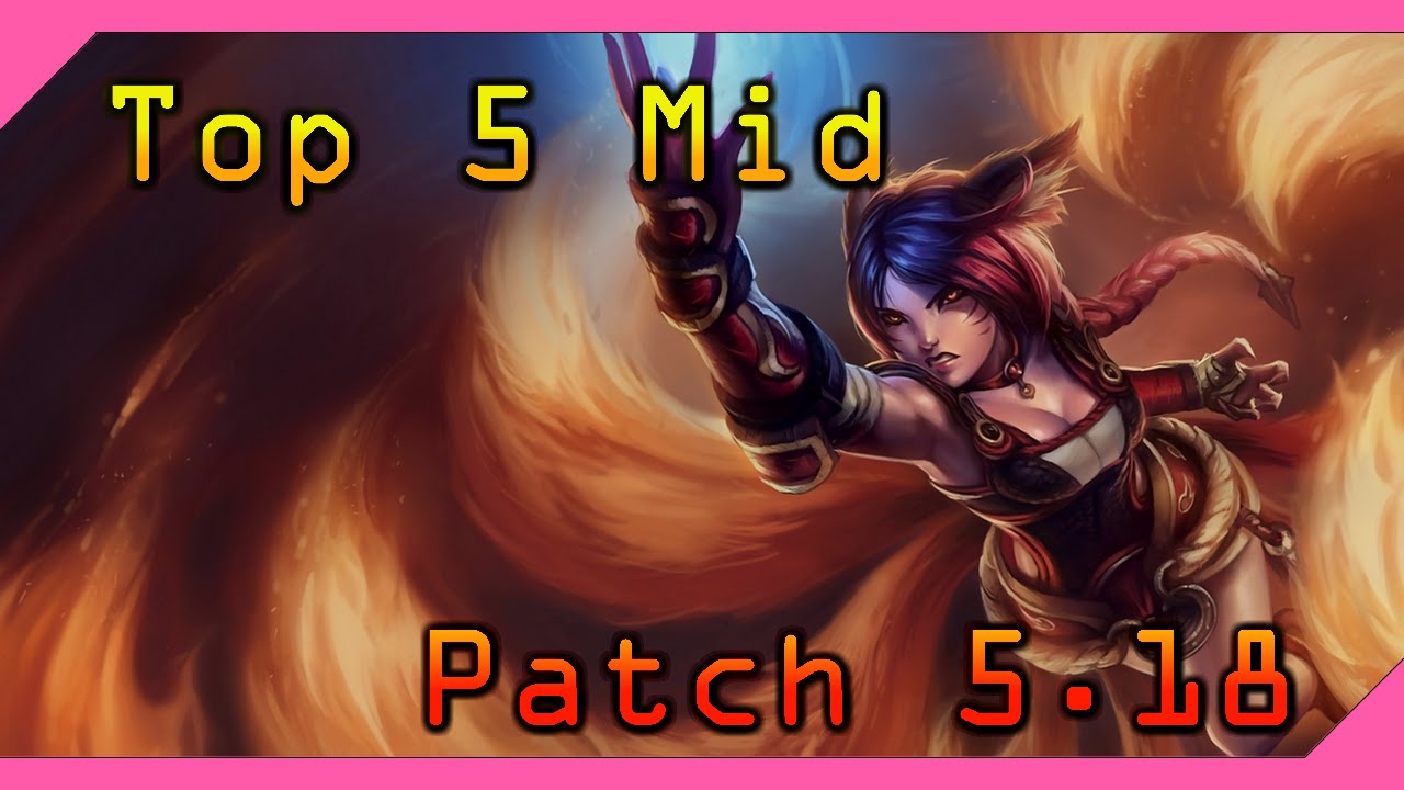 Top 5 Best Mid Champions - Solo Queue - 5.18 LoL Tier List - YouTube