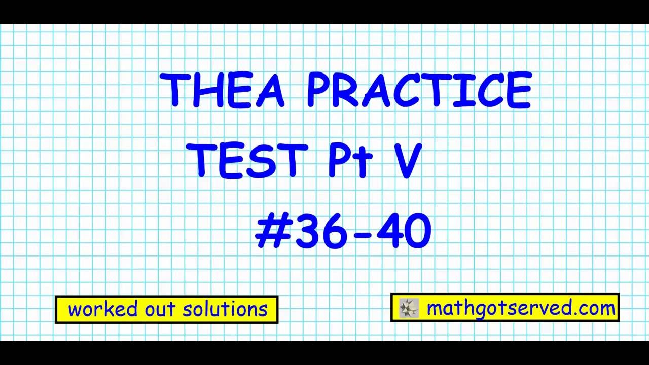 Thea Mathematics Problems 36 to 40 Worked Out Solutions - YouTube