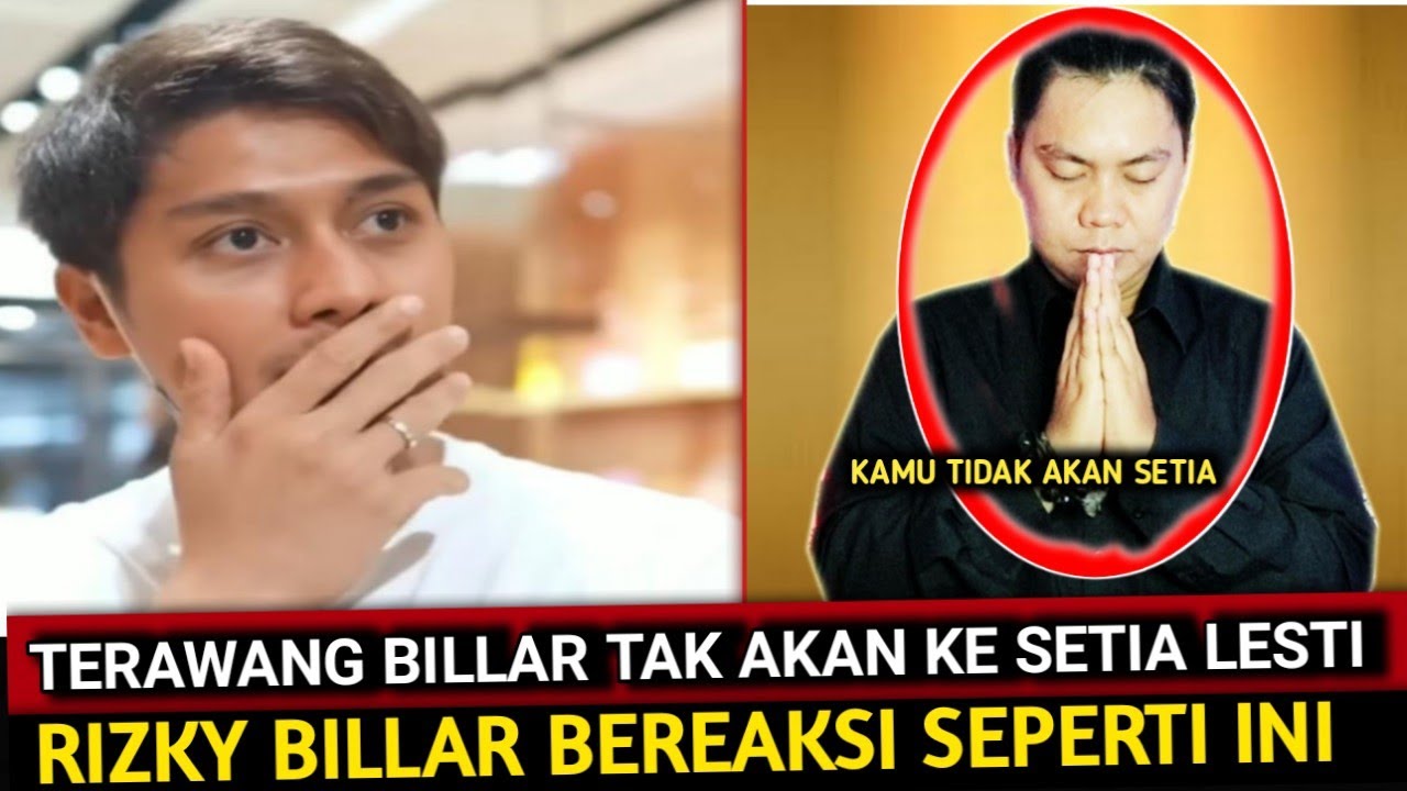 MENGGEGERKAN DUNIA ! RIZKY BILLAR SEBUT TAK AKAN SETIA KE LESTI ...