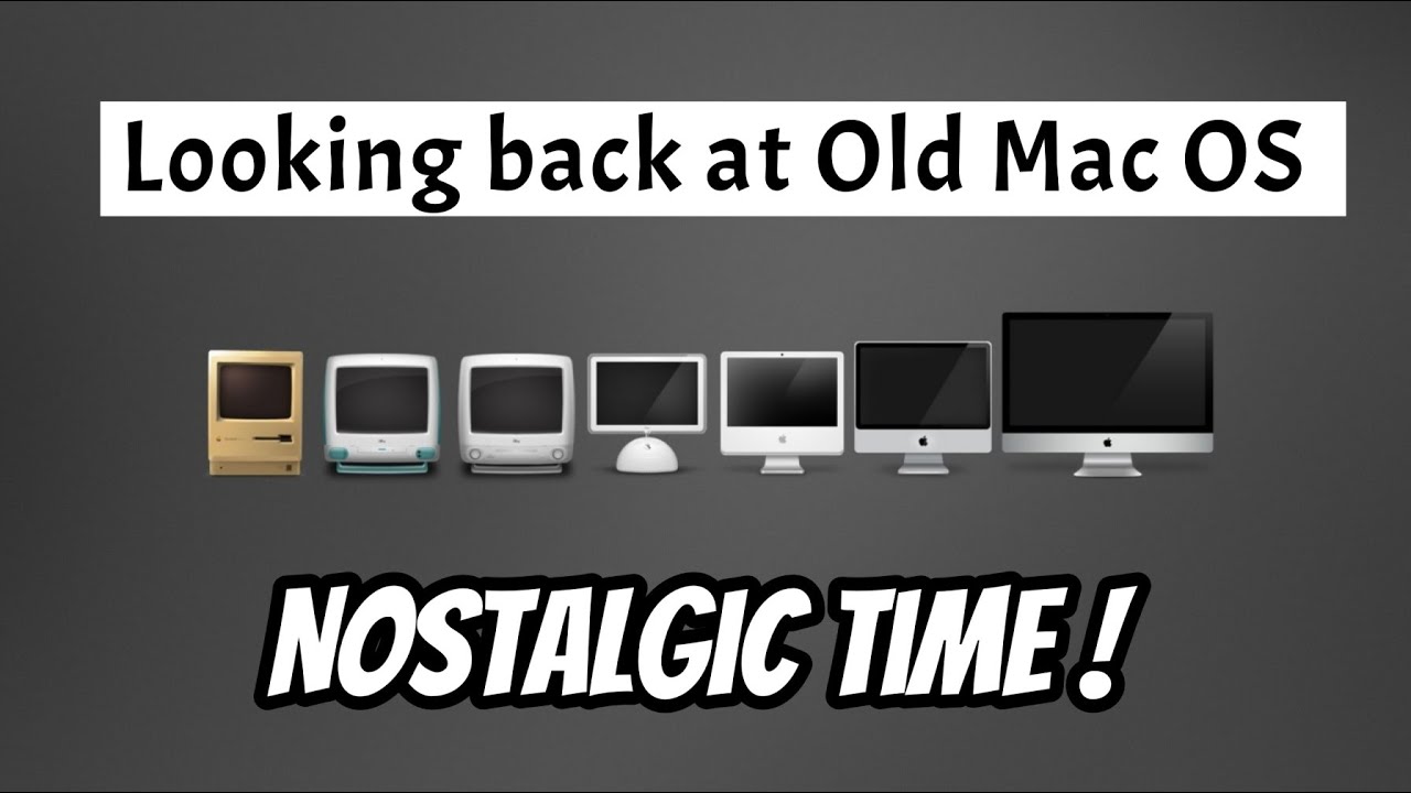 Looking Back at Old Mac OS Releases - Nostalgic Time - YouTube