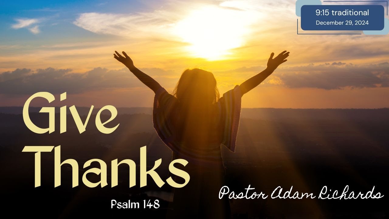 12.29.24 St. John UMC - 9:15 Traditional - "Give Thanks!" - YouTube