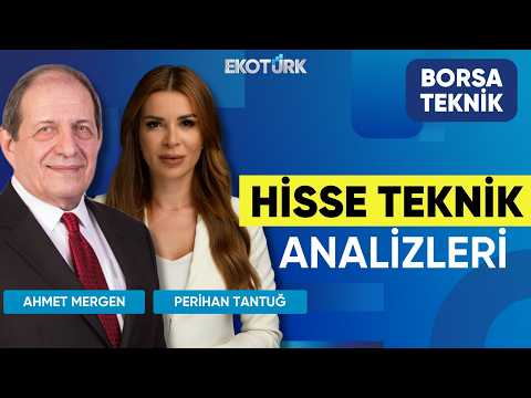 Ahmet Mergen ile Hisse Teknik Analizleri | Perihan Tantuğ | Borsa Teknik