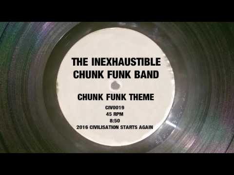 The Inexhaustible Chunk Funk Band - Chunk Funk Theme (CIV0019) - YouTube