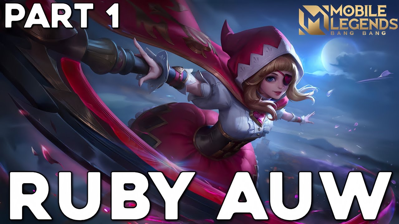 I Want To Learn To Play Hero Ruby!! Mobile Legends Bang Bang Full ...