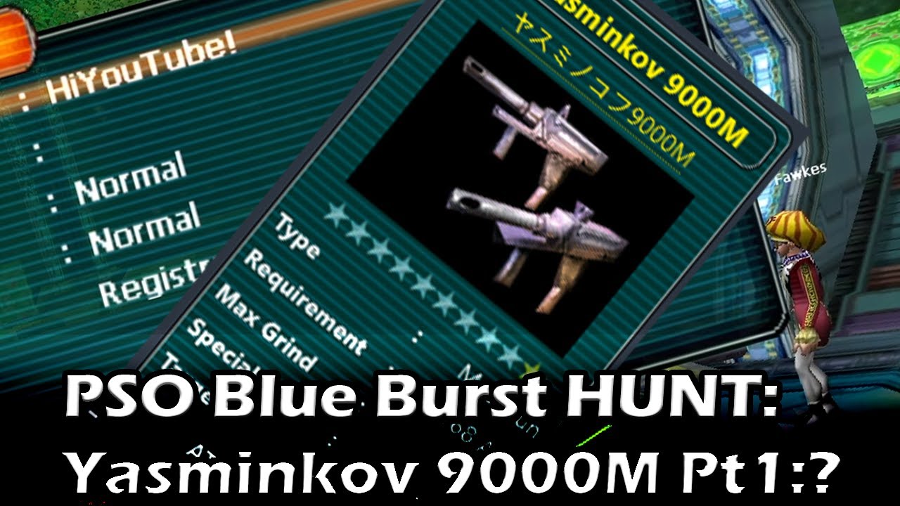 Phantasy Star Online Blue Burst - Ephinea Rare Hunts: Yasminkov 9000M ...