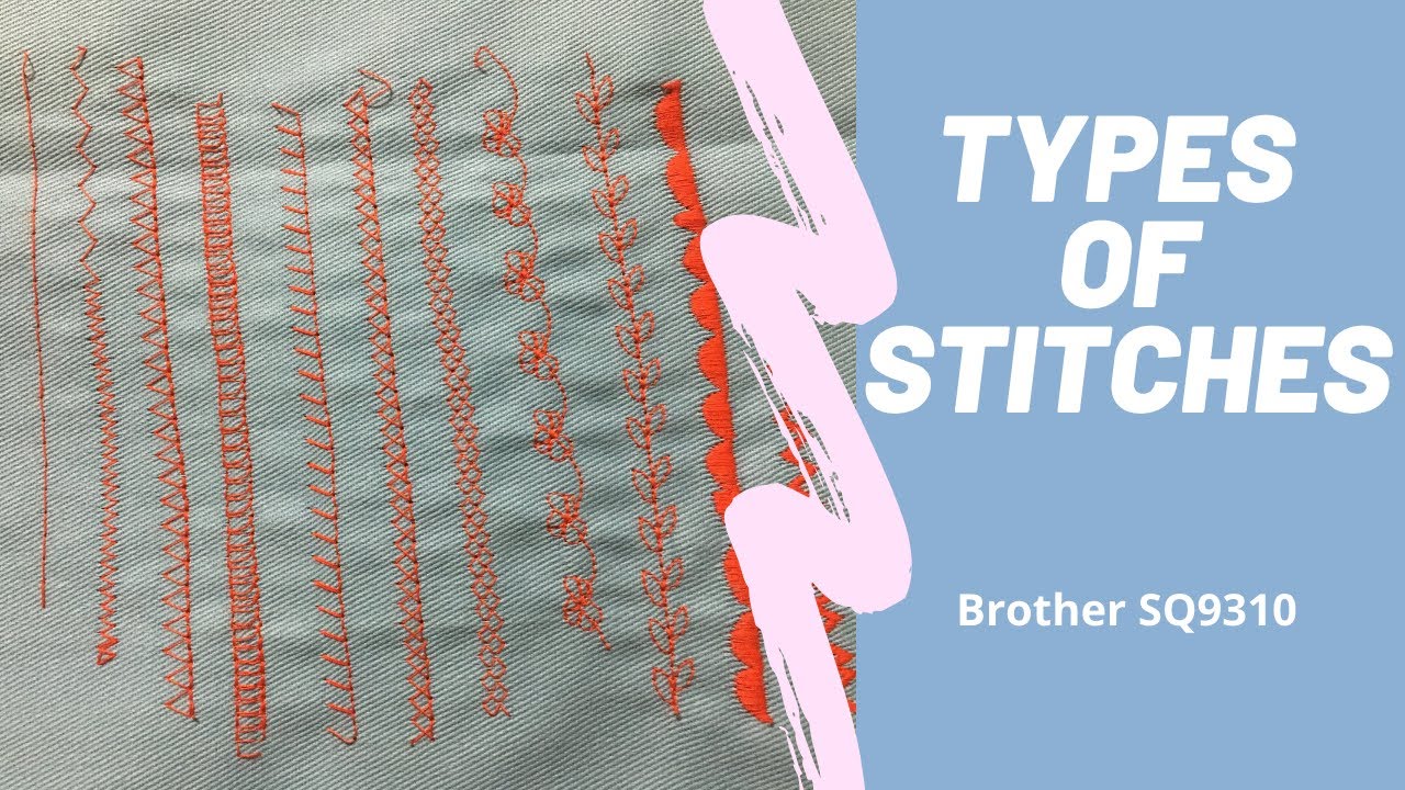 Types of Stitches | Brother SQ9310 | Easy Sew - YouTube