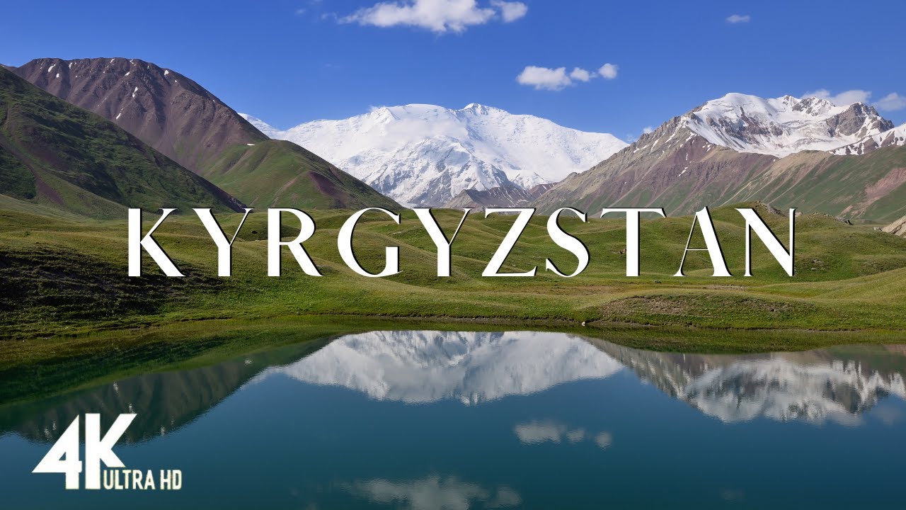 Kyrgyzstan 4k Scenic Relaxing Nature Film - YouTube