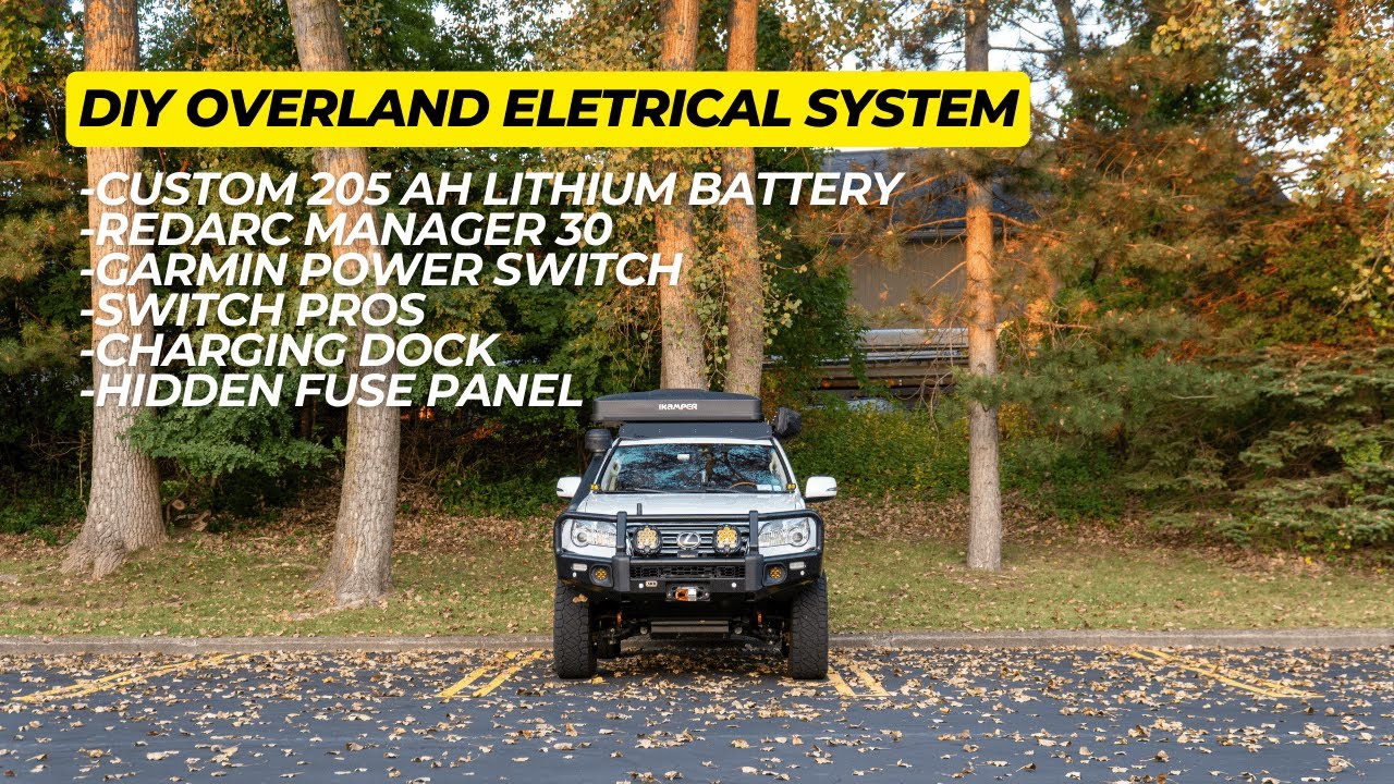 DIY Overland Electrical System Breakdown: Custom 205ah Lithium Battery ...