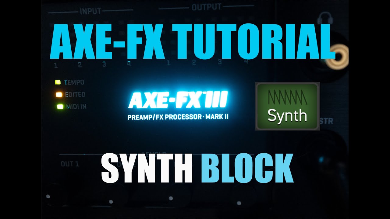 AXE FX 3 TUTORIAL - SYNTH ( Synthesizer ) - YouTube