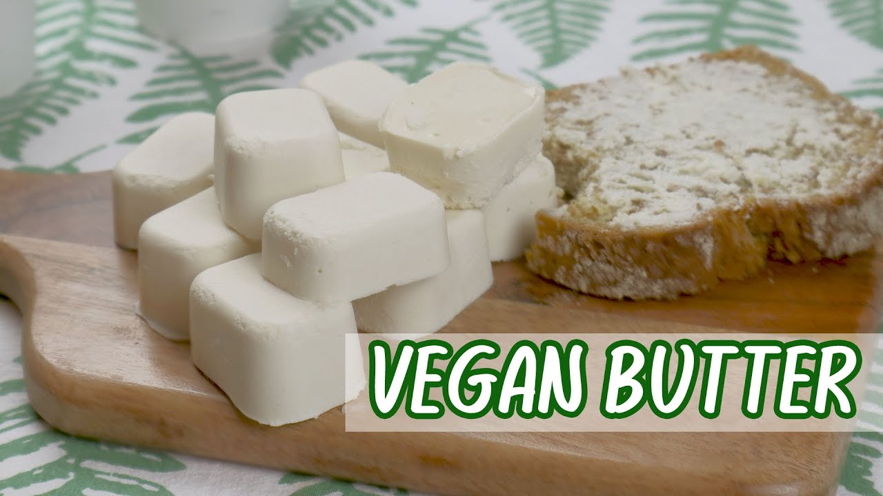 VEGAN BUTTER | WITH ONLY SIMPLE INGREDIENTS - YouTube