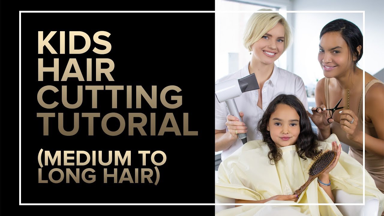 Kids Haircutting Tutorial (Medium To Long Hair) - YouTube