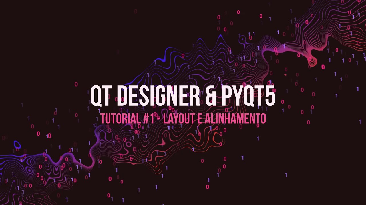 Qt Designer e PyQt5 #1 - Layout e Alinhamento - YouTube