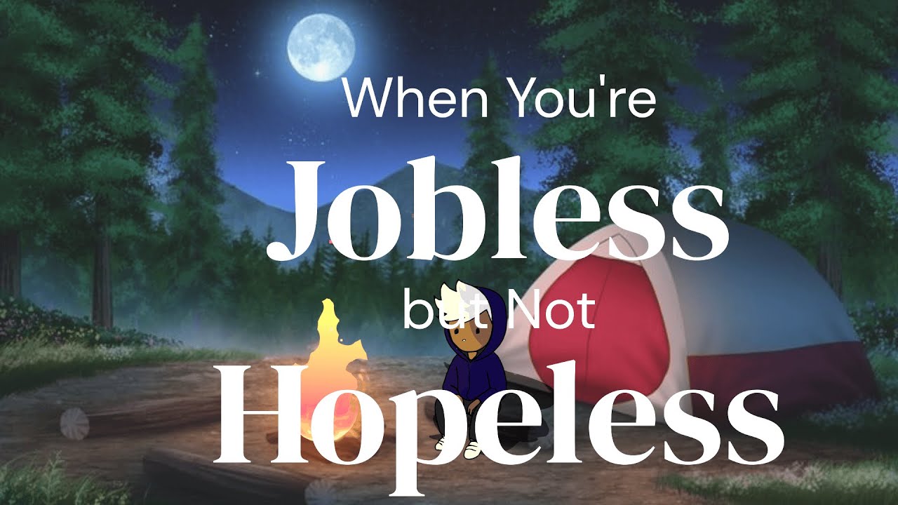 When You're Jobless but Not Hopeless @pcvinoji - YouTube