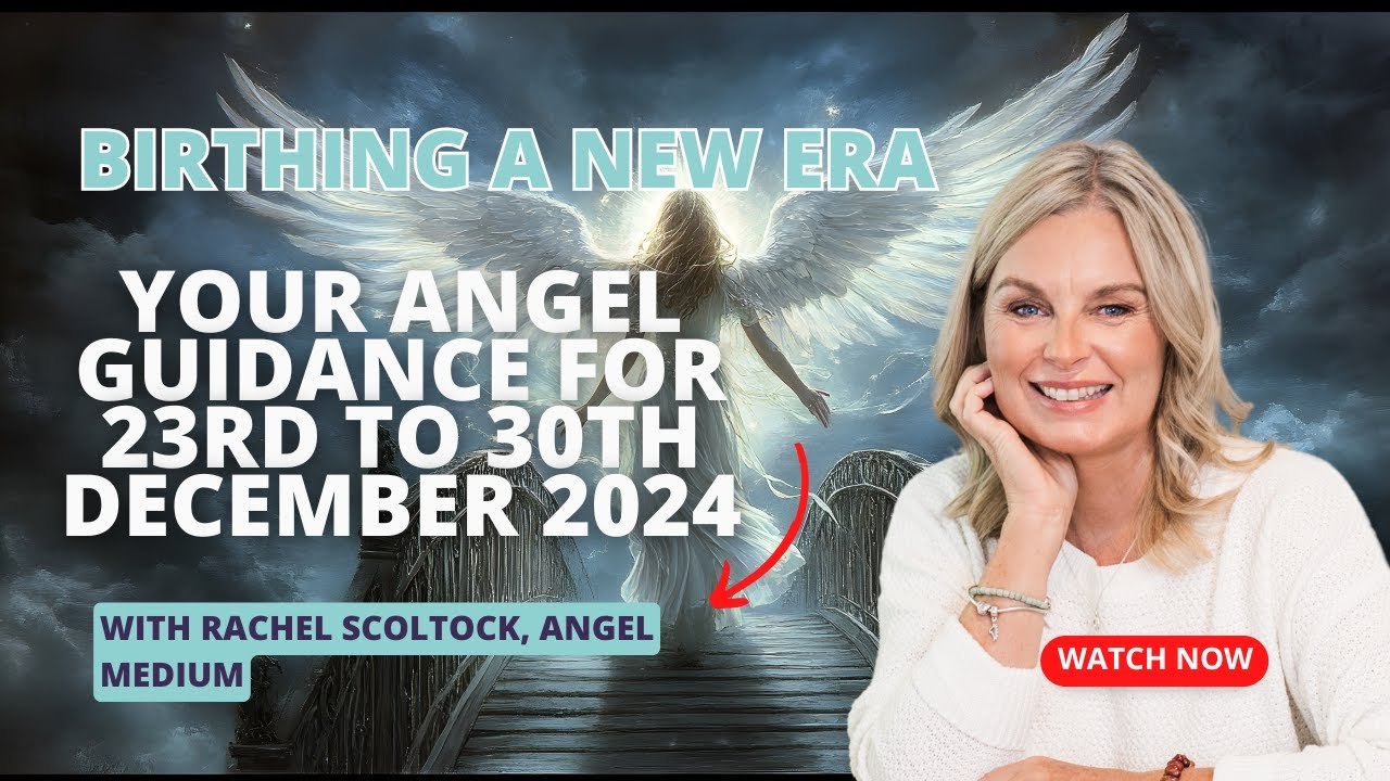Your Angel Message for December 23rd to 30th Rachel Scoltock Angel ...