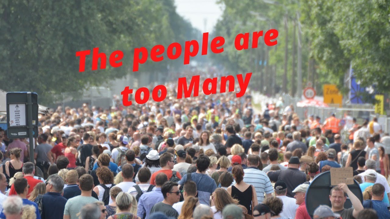 The people are too Many - YouTube