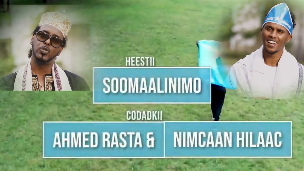 Soomaalinimo | Axmed Rasta & Nimcaan Hilaac| Official Music Video 2020 ...