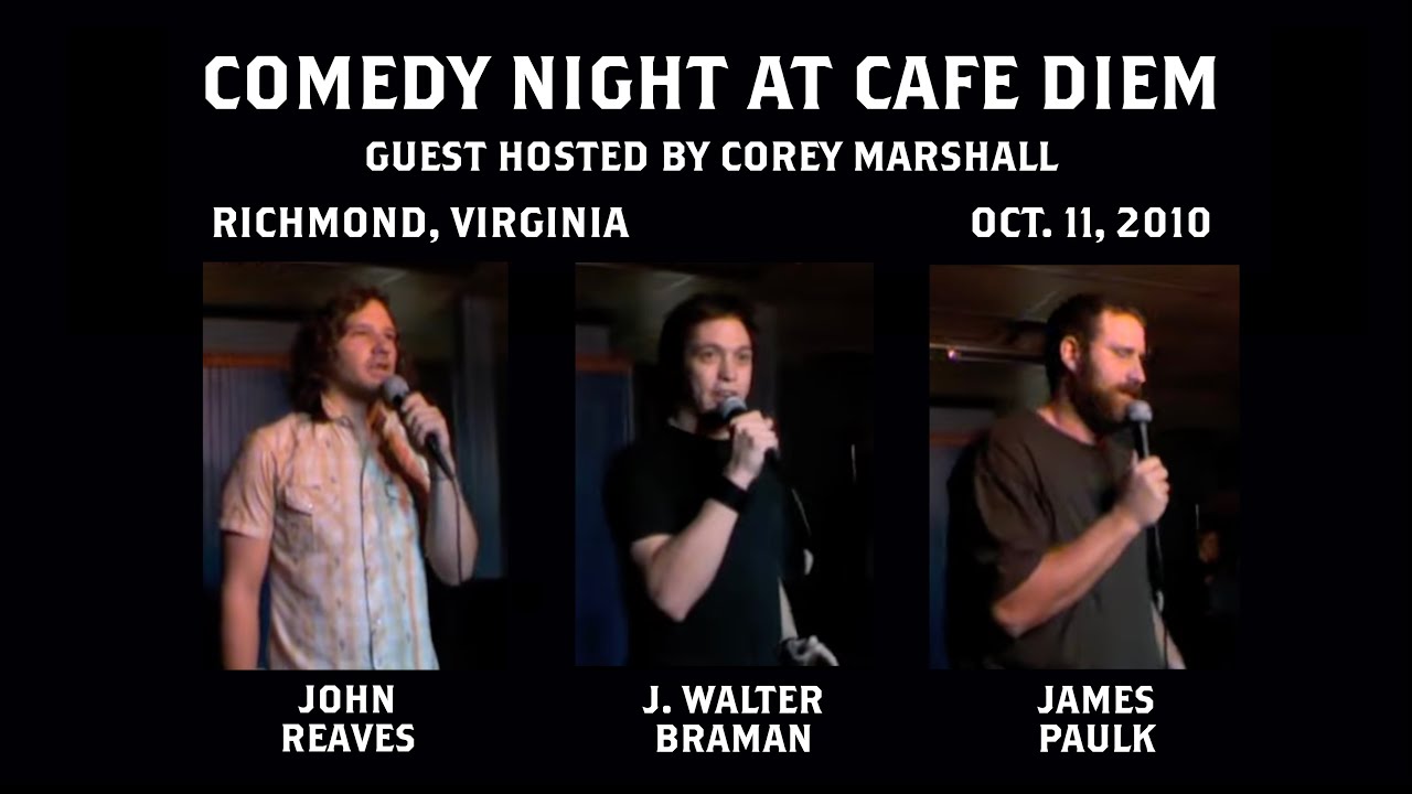 Part 1/4 - Comedy Night at Cafe Diem - John Reaves/J. Walter Braman ...