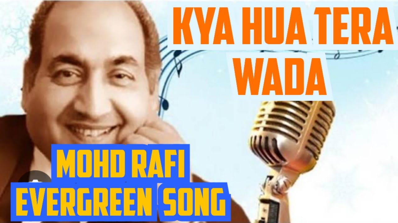 Kya Hua Tera Wada || Mohd Rafi Evergreen Song - YouTube
