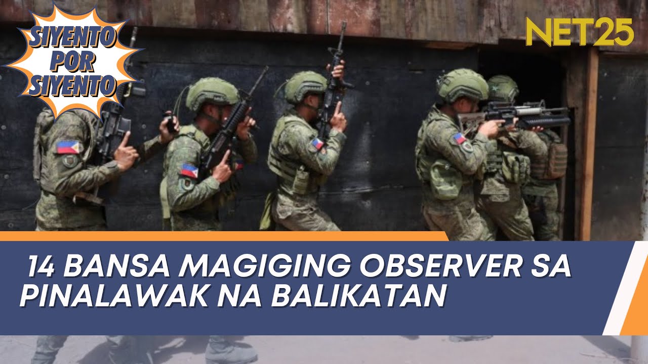 14 bansa magiging observer sa pinalawak na balikatan | Siyento Por ...