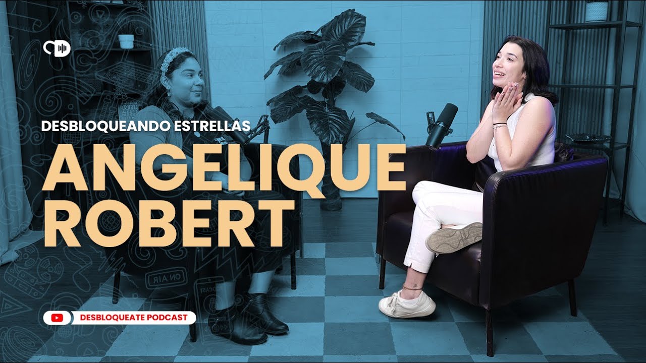 EP14. Mi vida fuera de las redes ft. Angelique Robert :: DESBLOQUEATE ...