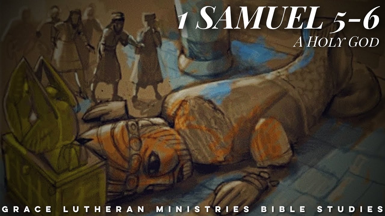 1 Samuel 5-6: A Holy God - YouTube
