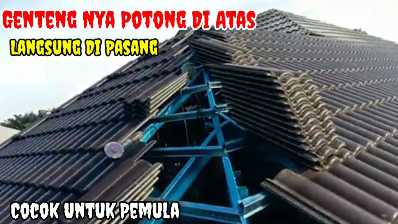 Cara Memasang Atap Genteng Di Bagian Rabung - YouTube