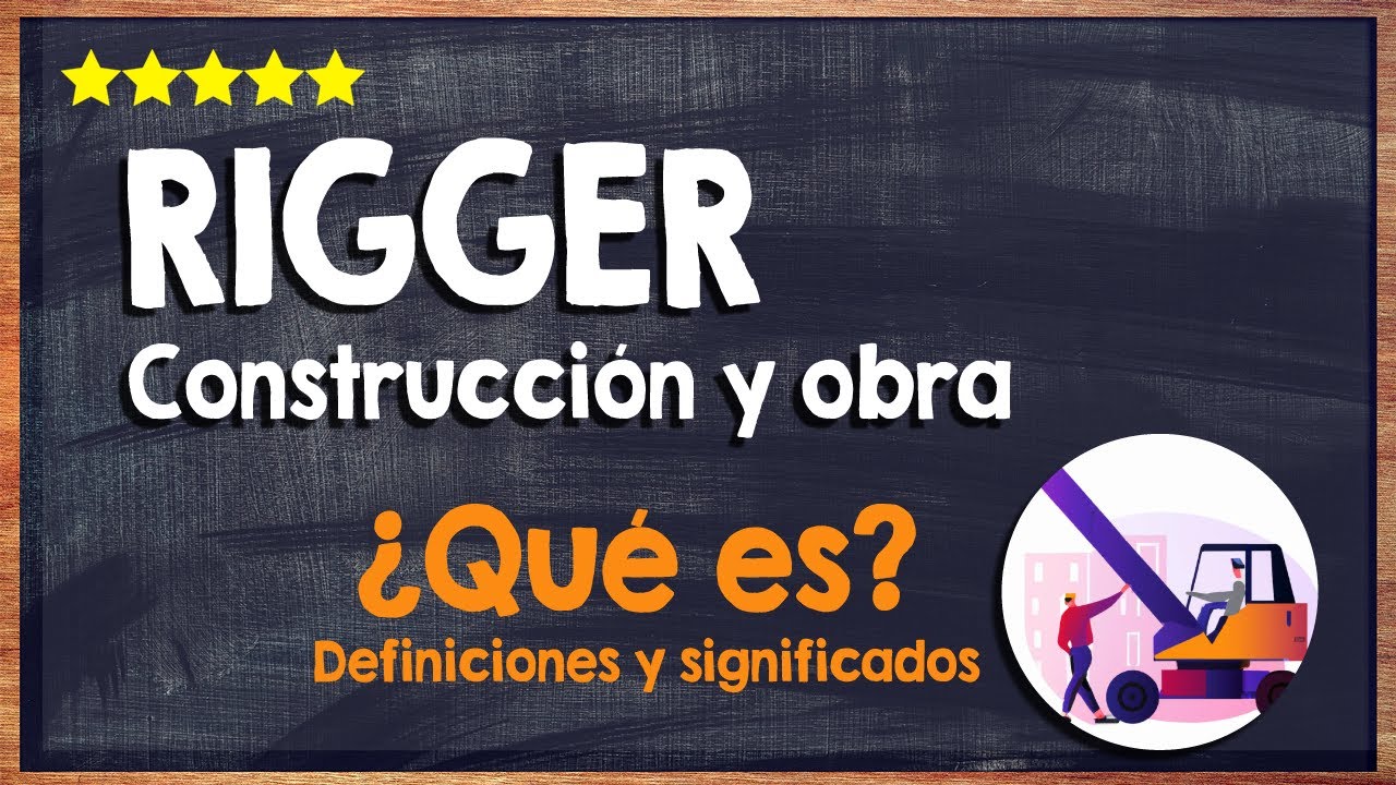 Qu Es Rigger En El Ambito De La Construcci n Y La Obra Descubre qu-es-rigger-en-el-ambito-de-la-construcci-n-y-la-obra-descubre