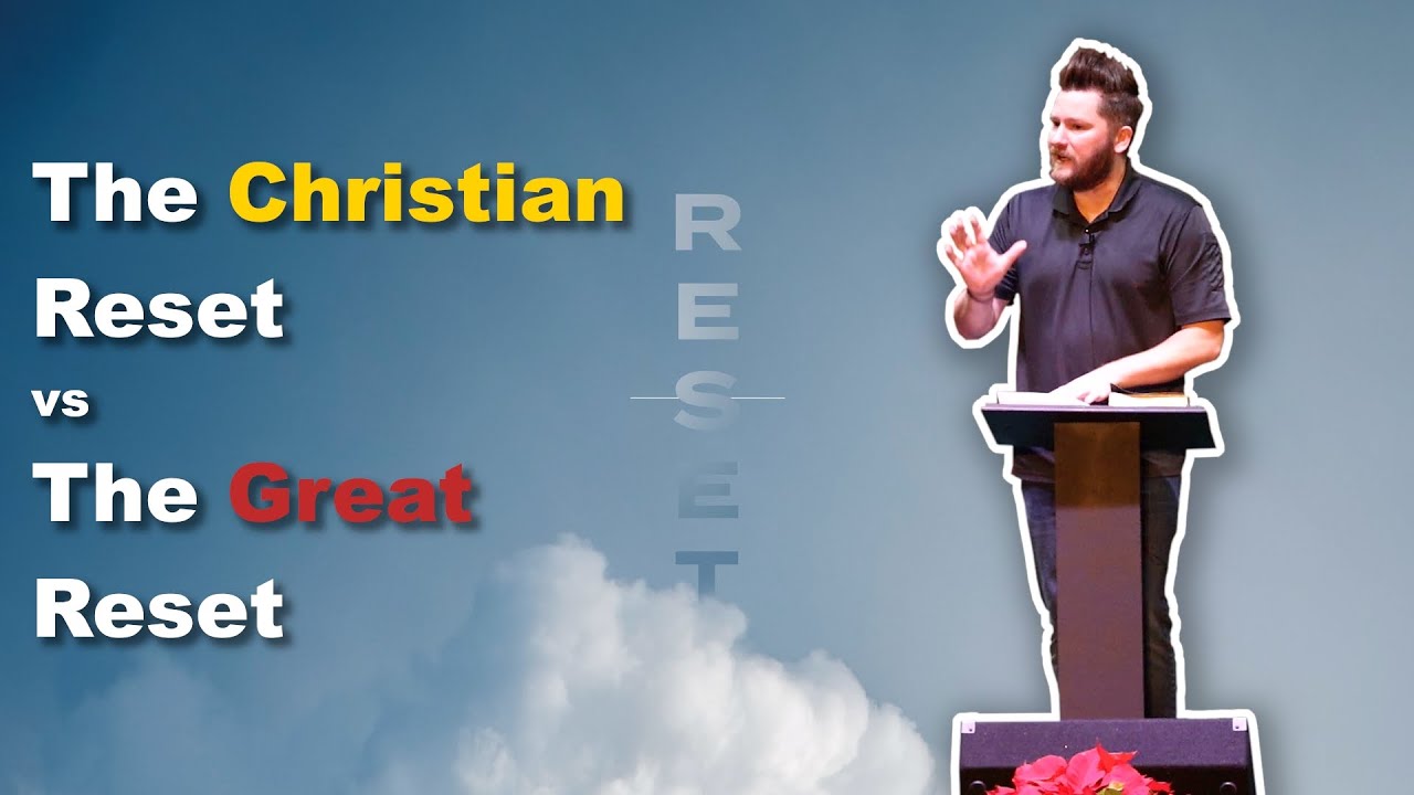 The Christian Reset vs The Great Reset - YouTube