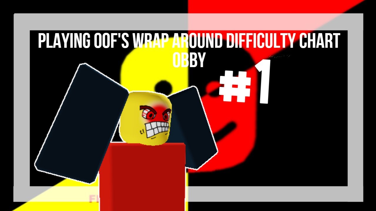 Playing Oof's Wrap Around Difficulty Chart Obby | ROBLOX Gamplay - YouTube