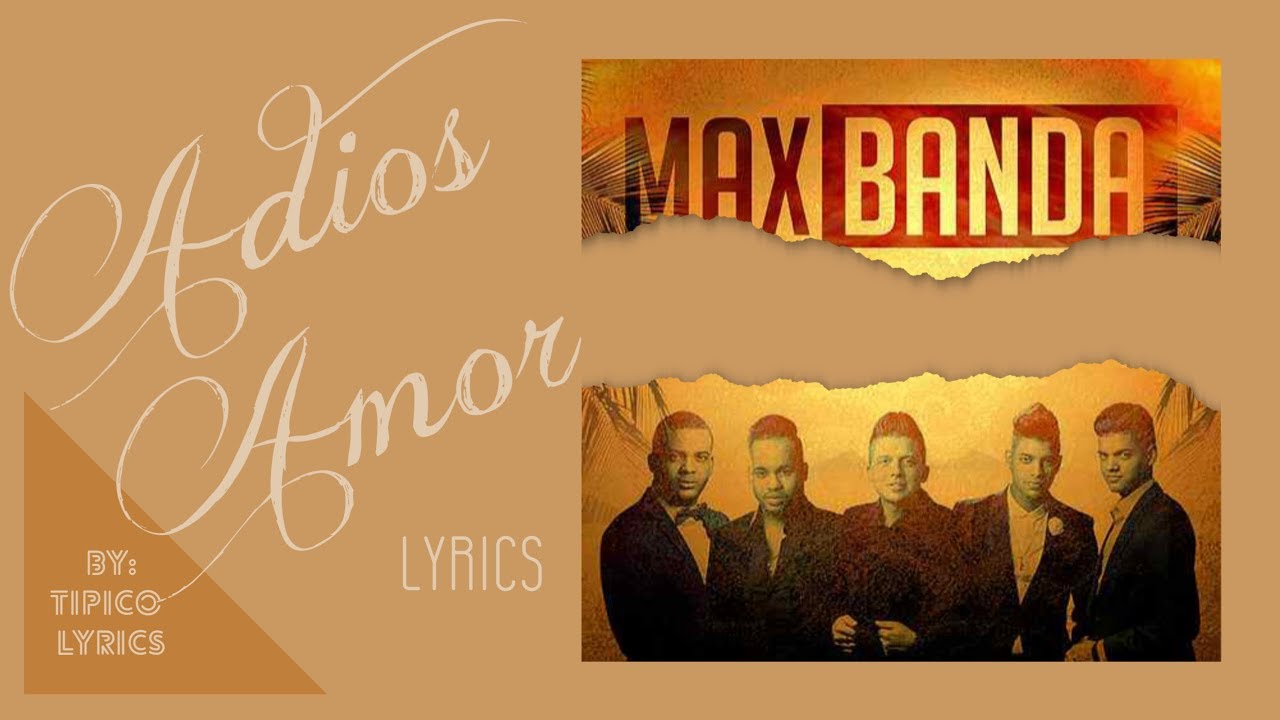 ADIOS AMOR LYRICS/LETRAS︱MAXBANDA 2019 - YouTube