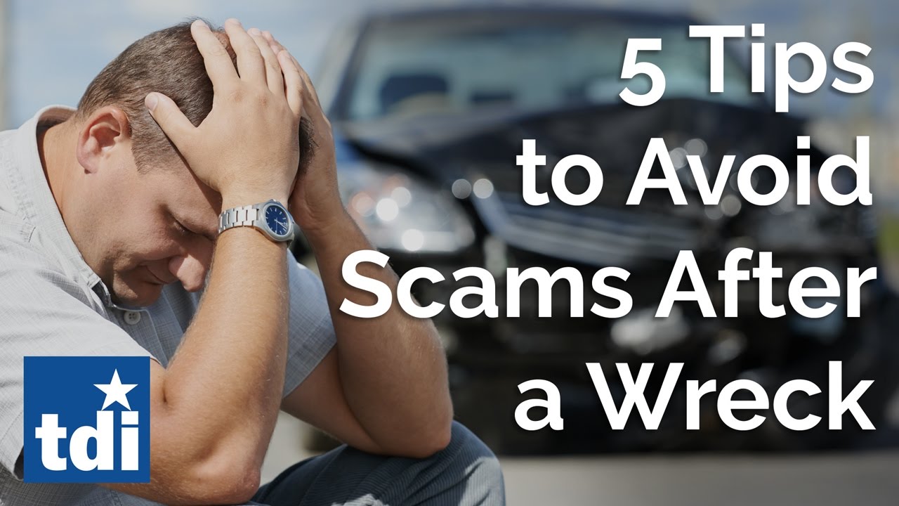 5 Tips To Avoid Scams After A Wreck | Texas Department of Insurance ...