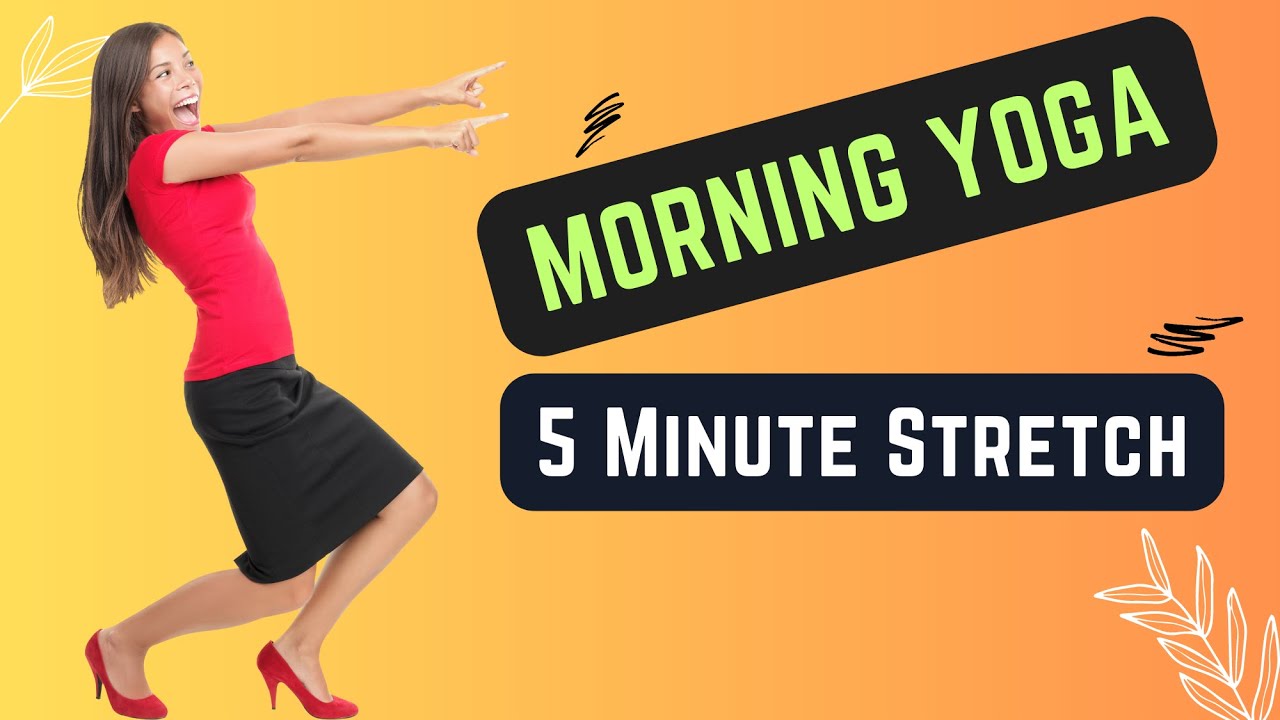 How To Do a 5 Minute Morning Yoga Routine for a Rejuvenated! - YouTube