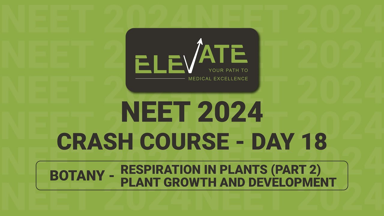 NEET 2024 CRASH COURSE - DAY 18 - Botany/Respiration in plants Part 2 ...