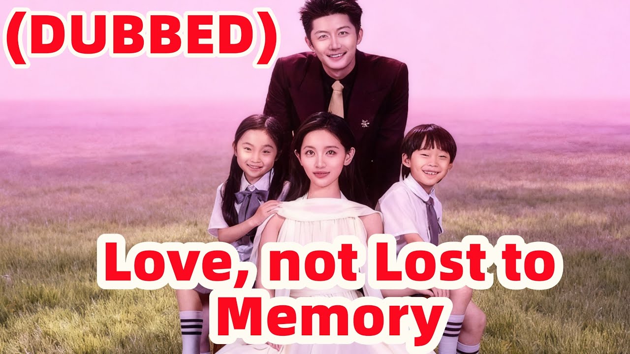 Love, not Lost to Memory (DUBBED) #drama #chinesedrama #dramabox - YouTube