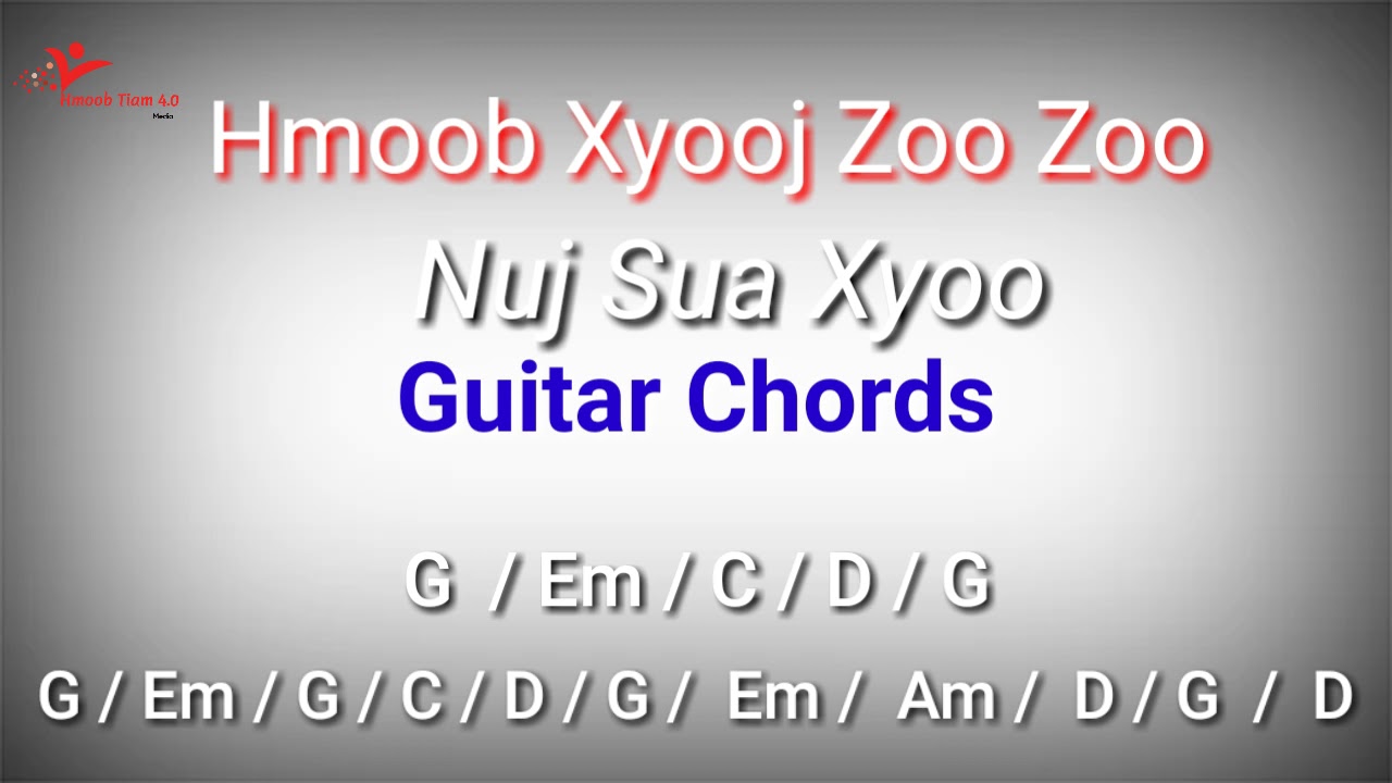 Hmoob Xyooj Zoo Zoo - Guitar Chords ll Hmoob Tiam 4.0 - YouTube
