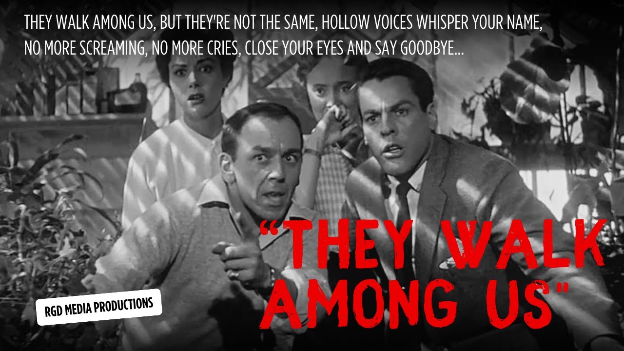 "They Walk Among Us" (A song inspired by Invasion of the Body Snatchers ...