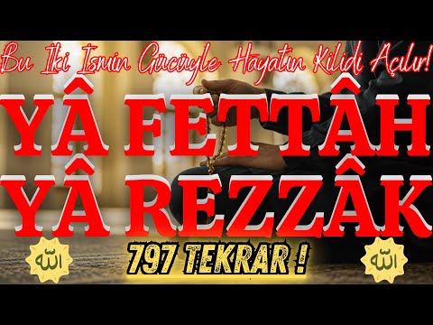 Bu Videoyu Sakın Geçme: 797 Defa Ya Fettah Ya Rezzak Zikri Hayatını Değiştirebilir