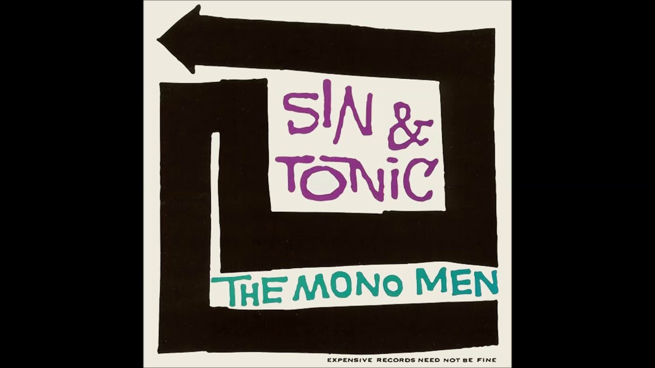 the Mono Men ‎– Sin & Tonic [full] - YouTube
