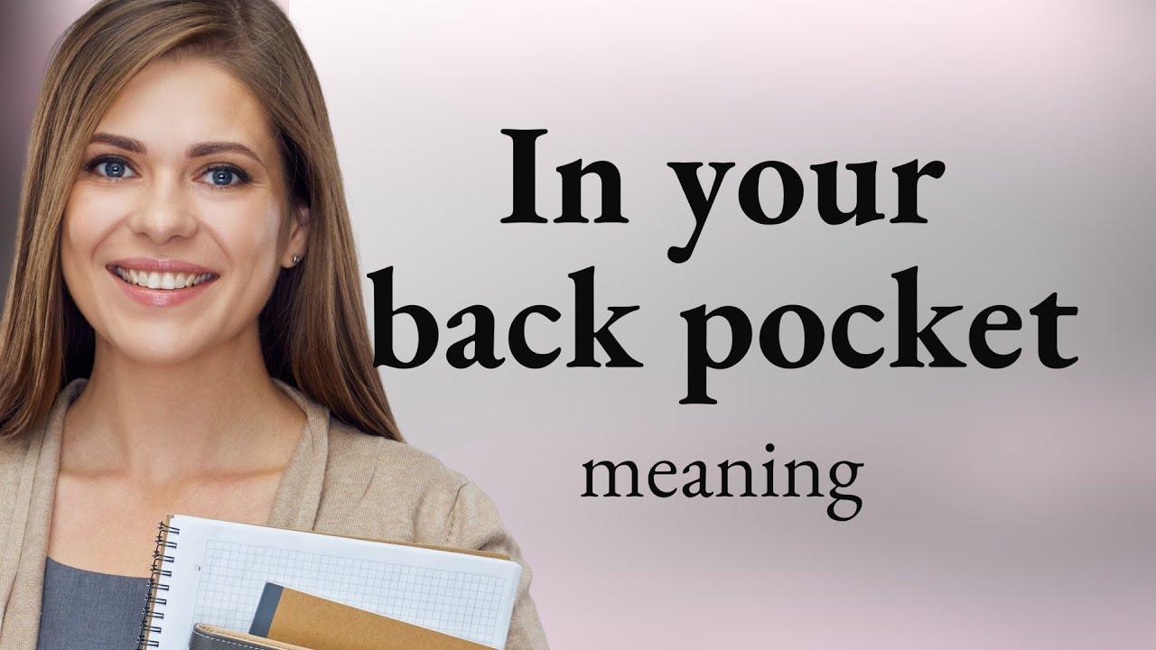 Mastering Idioms: "In Your Back Pocket" - YouTube
