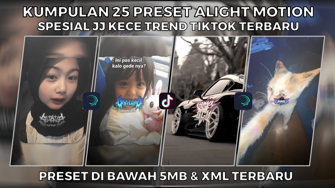 KUMPULAN 25 PRESET ALIGHT MOTION SPESIAL JJ KECE TREND TIKTOK TERBARU | PRESET DI BAWAH 5MB ...