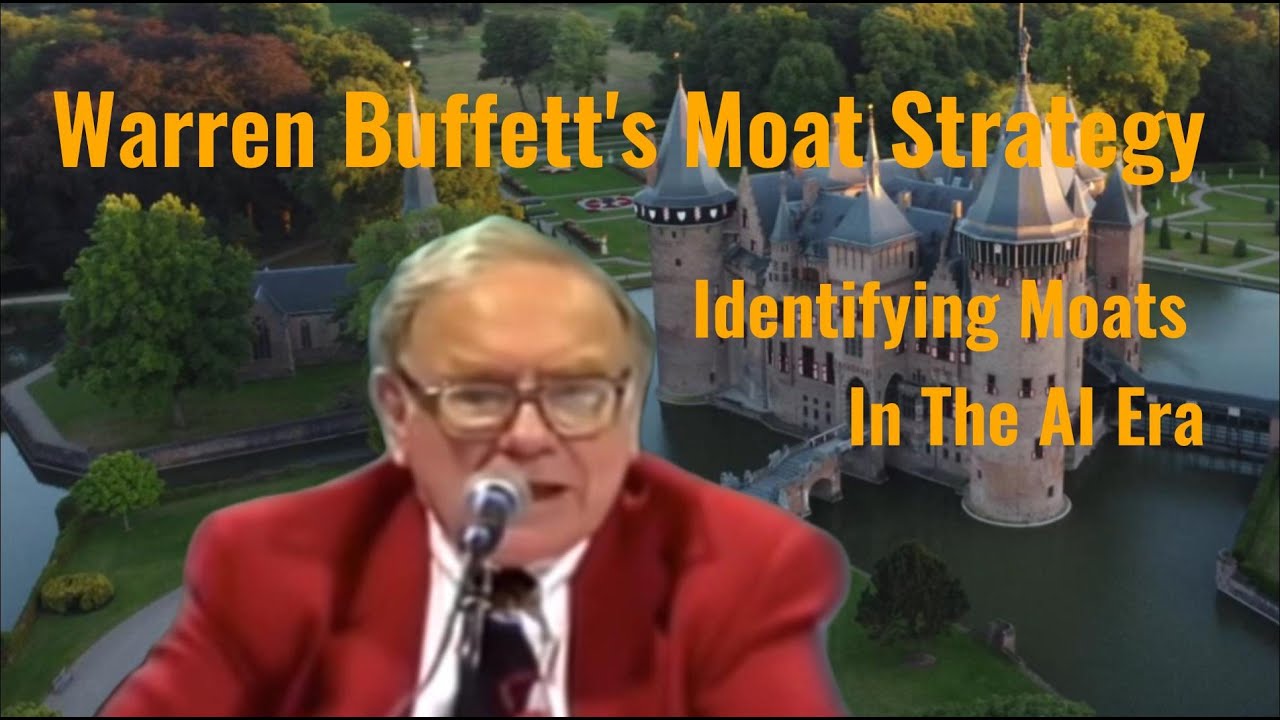 Warren Buffett's Moat Strategy: Identifying Moats In The AI Era - YouTube
