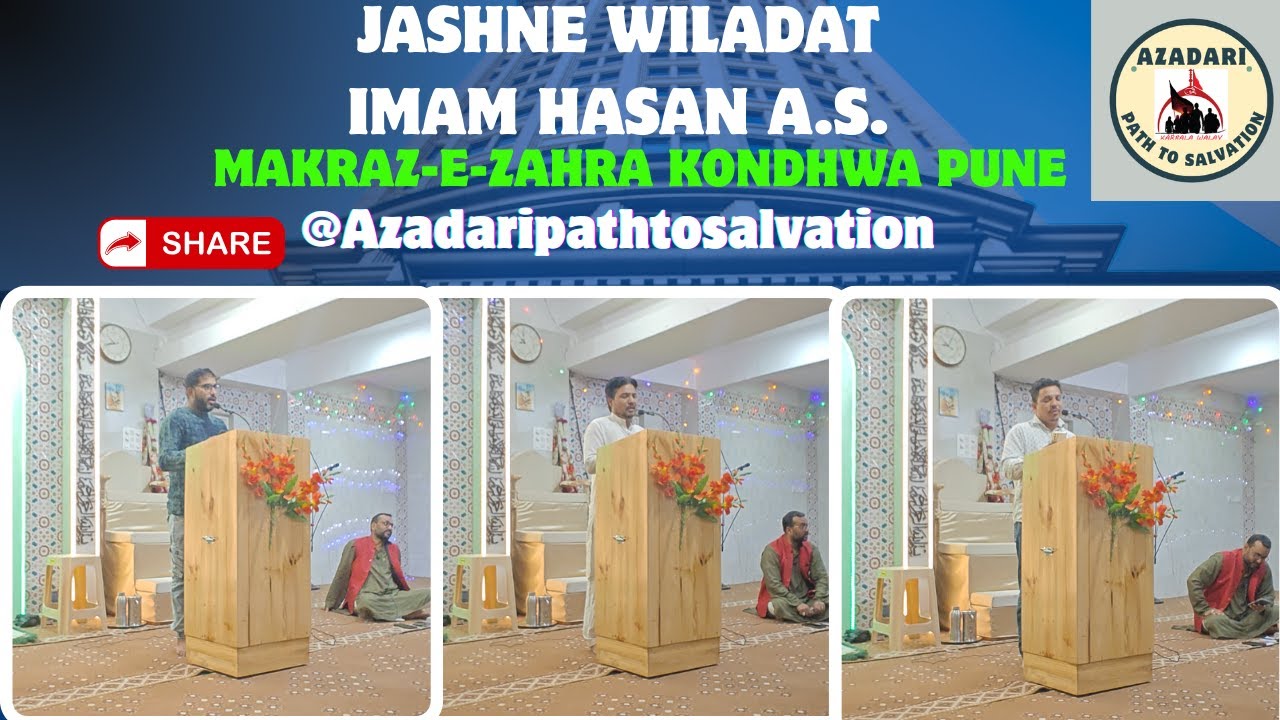 JASHNE WILADAT IMAM HASAN A.S. MARKAZ-E-ZAHRA KONDHWA PUNE - YouTube
