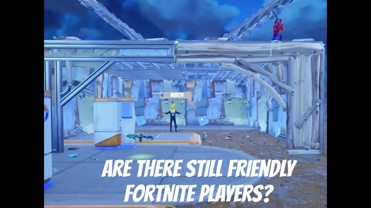 Are there still friendly players in Fortnite? - YouTube