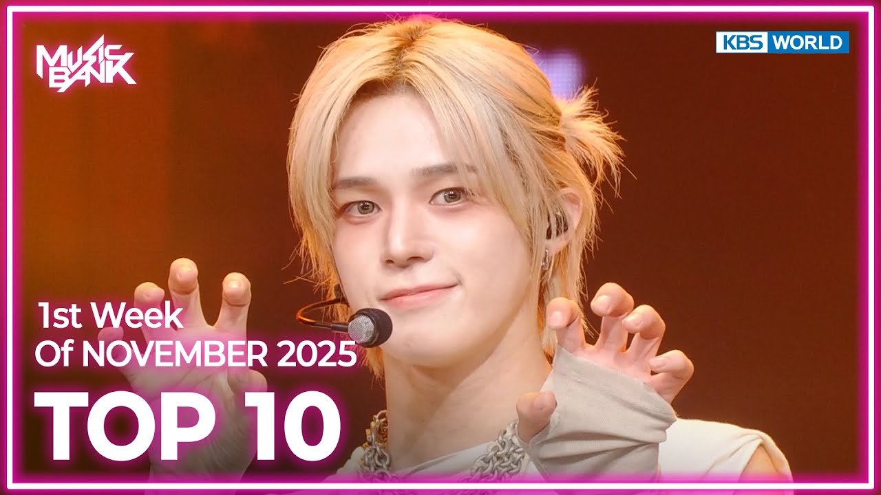 [Music Bank K-Chart Top 10] Pemenang Minggu Ke-1 Bulan NOVEMBER 2025 ...