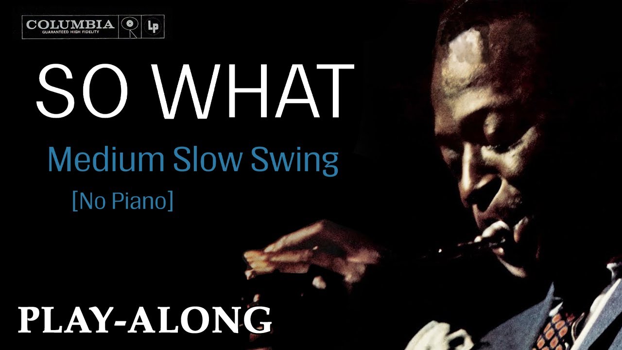 So What - Medium Slow Swing || BACKING TRACK Chords - Chordify