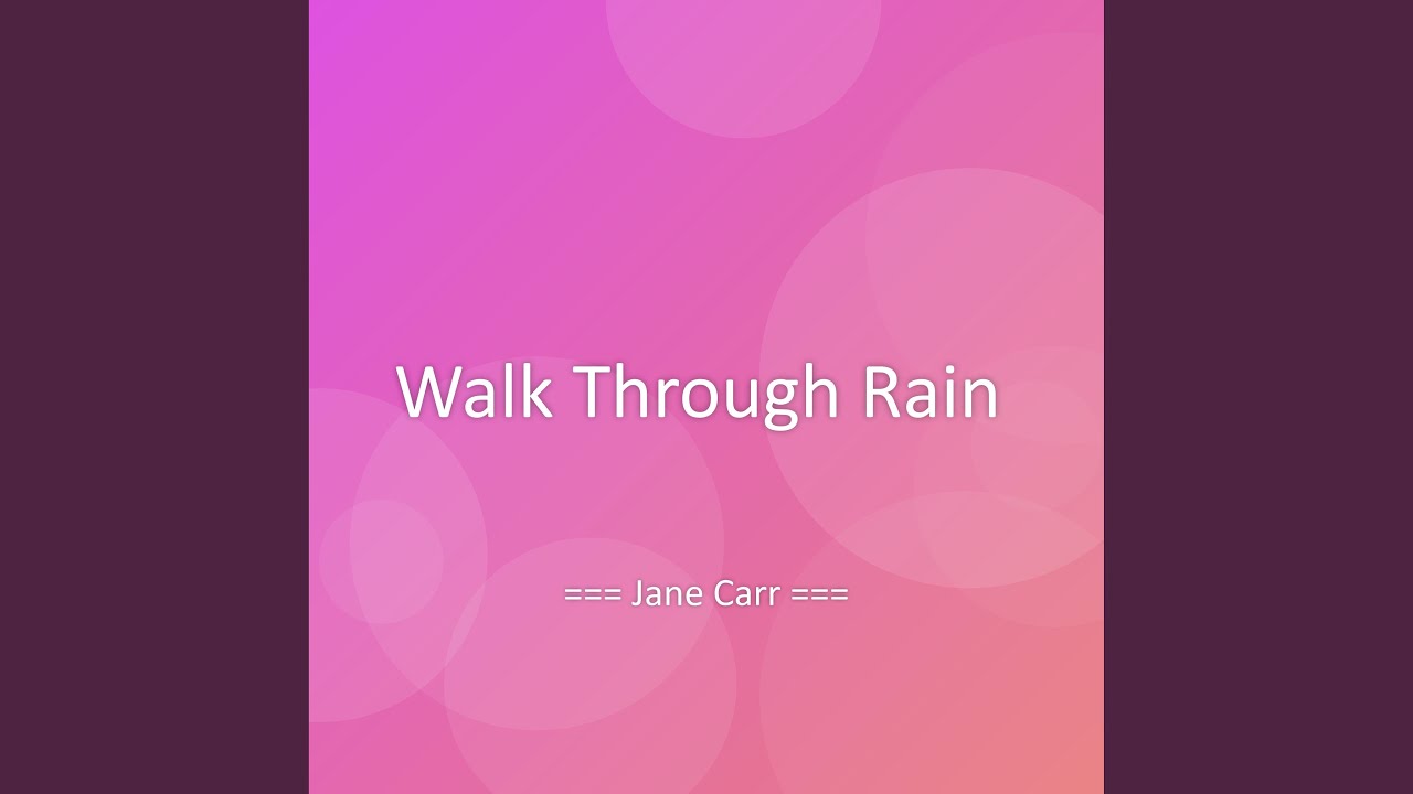 Walk Through Rain - YouTube