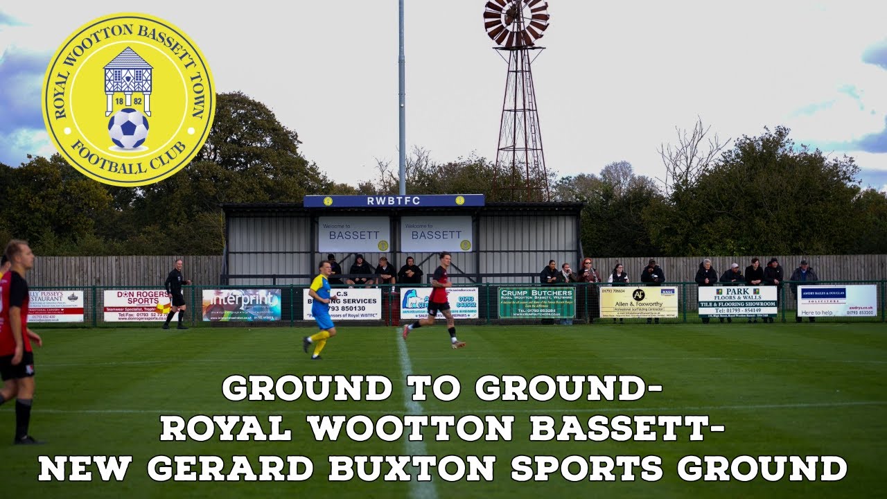 Ground To Ground: AFC Finners-Royal Wootton Bassett-New Gerard Buxton ...