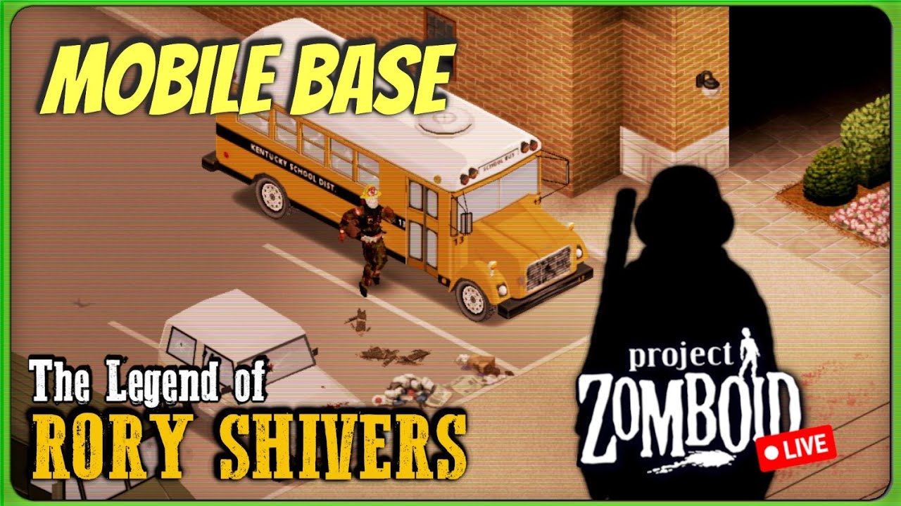 Rory Shivers - School Bus Base | Project Zomboid Live - YouTube