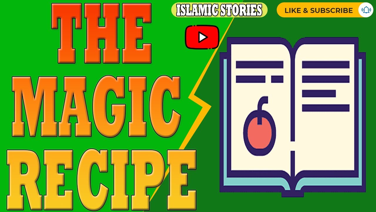The Magic recipe. (Islamic stories) - YouTube