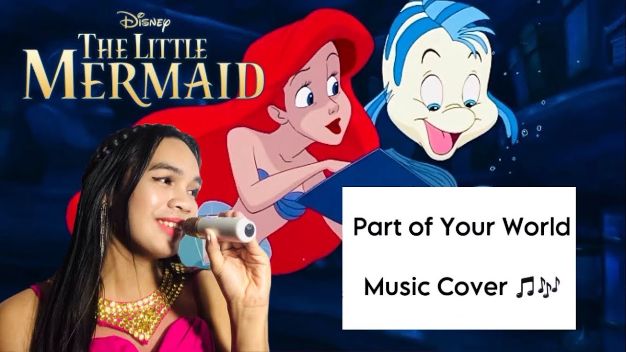 Part of Your World - The Little Mermaid Walt Disney 1989 [ Music Cover ...